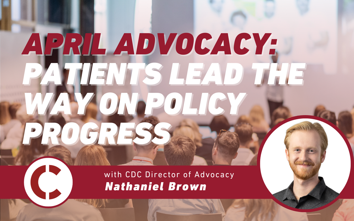 April Policy Update: Patients Lead the Way on Policy Progress